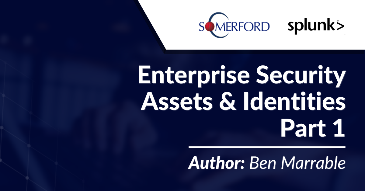 Managing Identities in Splunk Enterprise Security - Somerford Associates