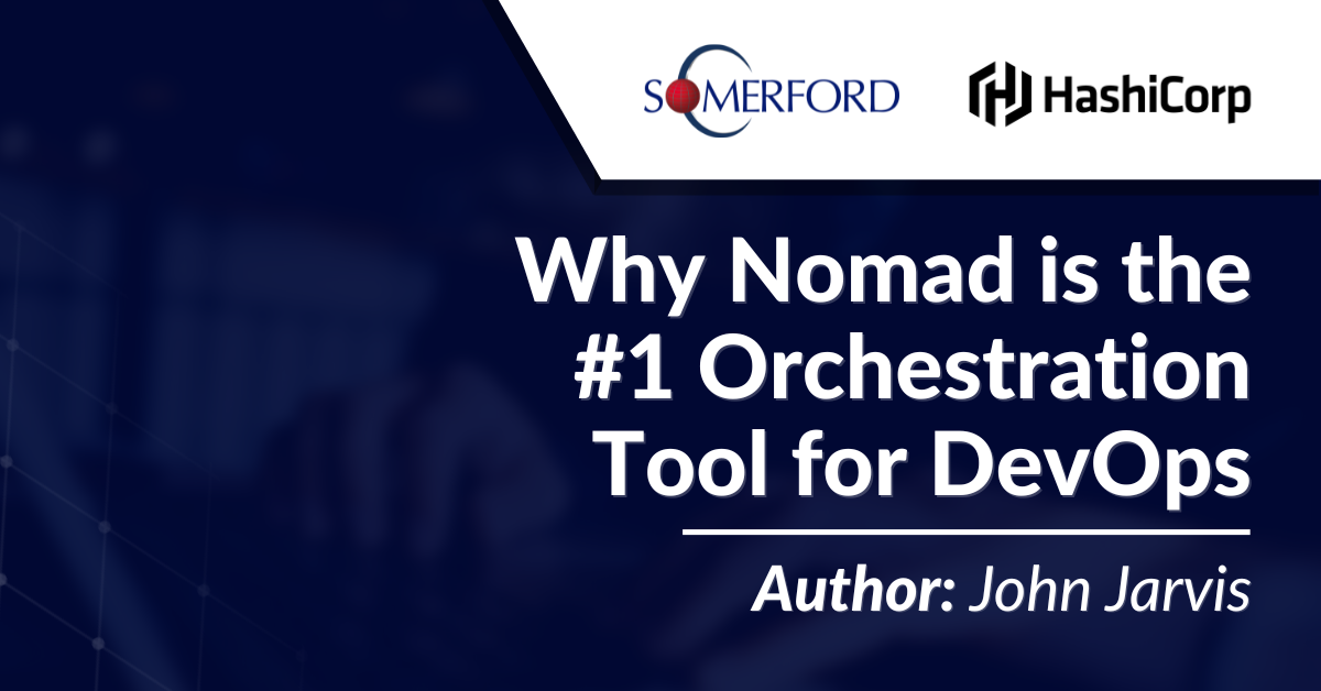 Why Nomad is the #1 Orchestration Tool for DevOps