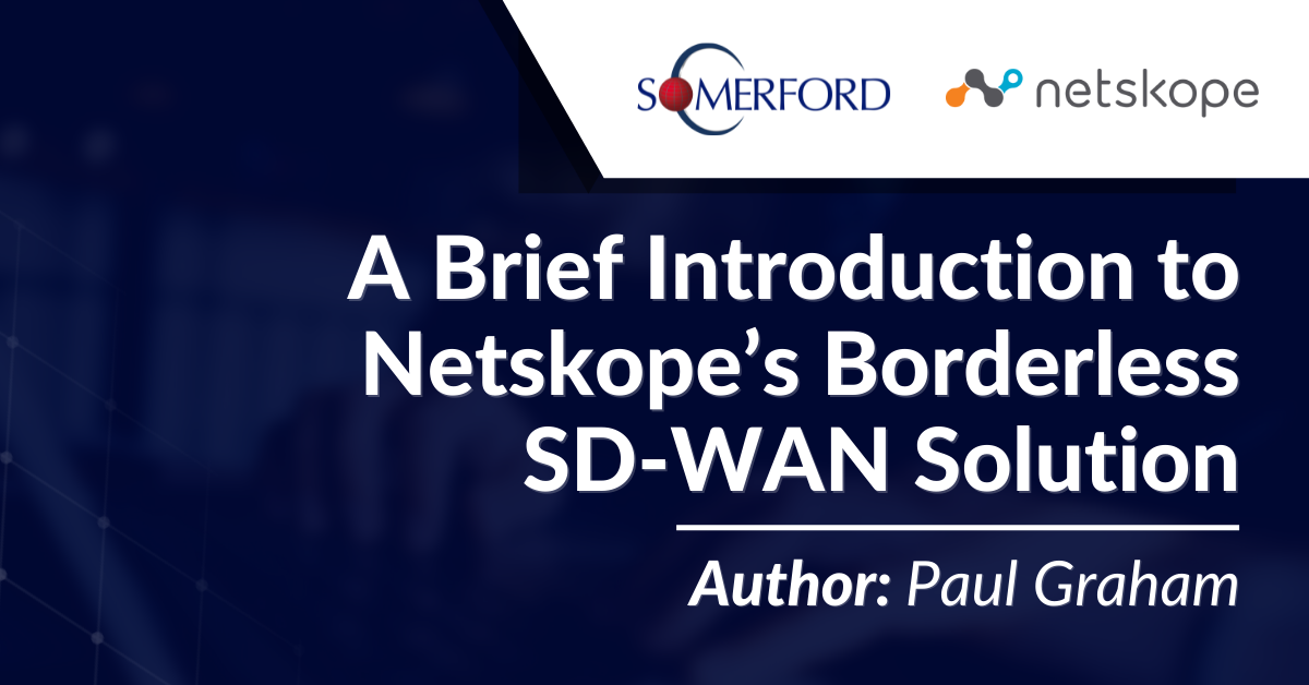 A Brief Introduction to Netskope’s Borderless SD-WAN Solution