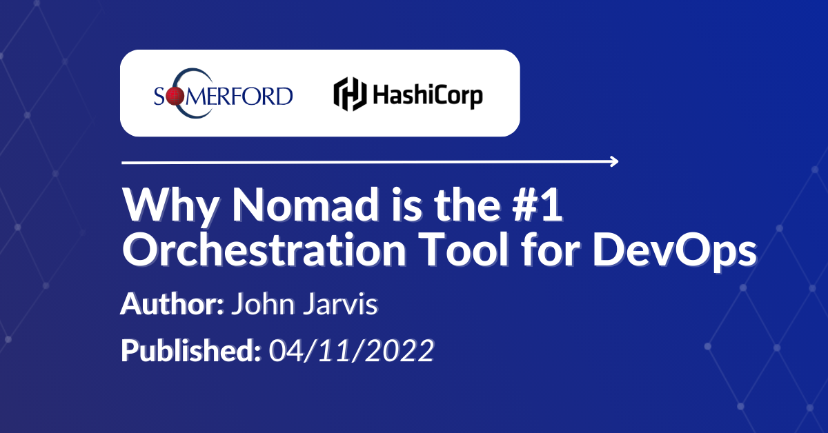 Why Nomad is the #1 Orchestration Tool for DevOps