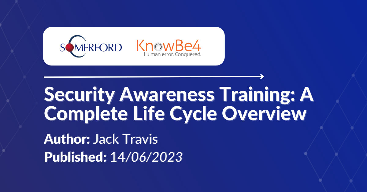 KnowBe4 Partner - Security Awareness Training - Somerford Associates