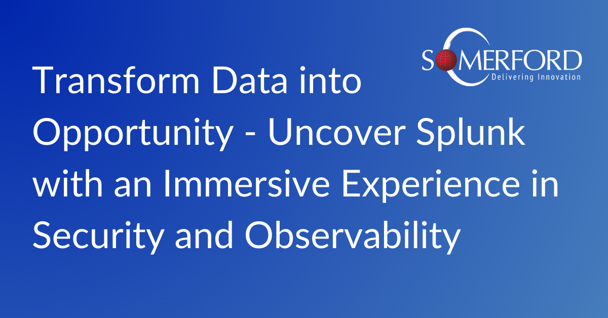 Uncover Splunk with an Immersive Experience in Security and ...