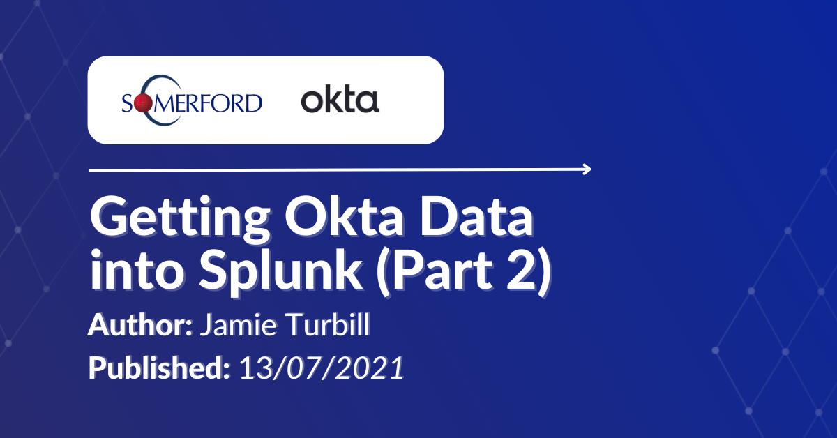 Getting Okta data into Splunk - Somerford Associates