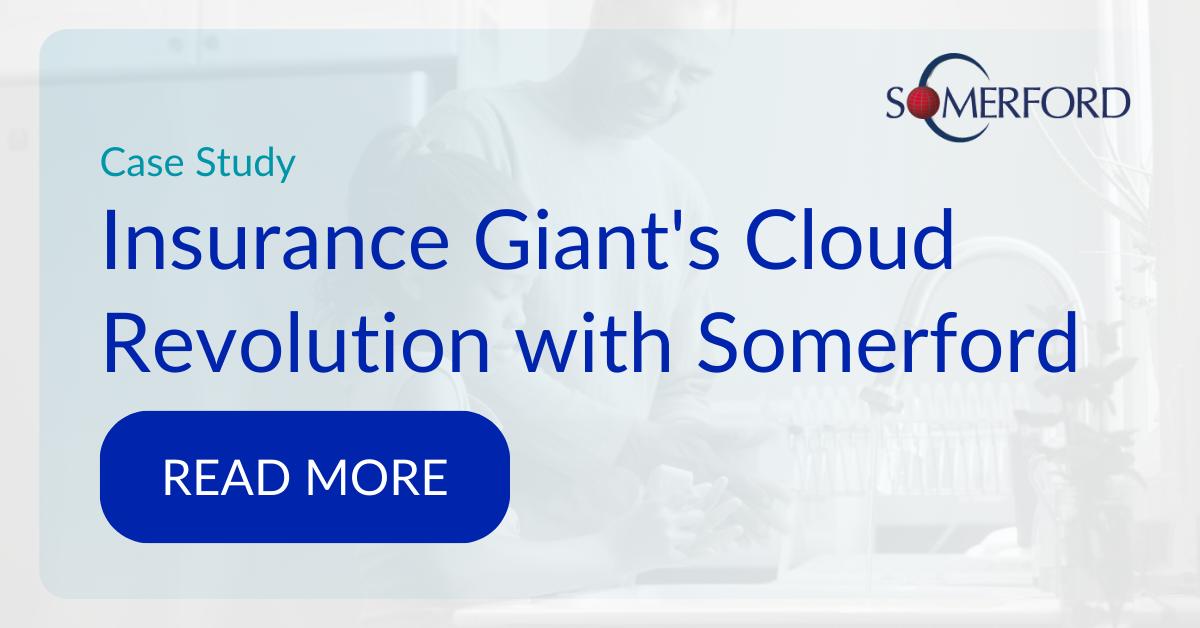 Leading Insurance Company - Case Study - Somerford Associates