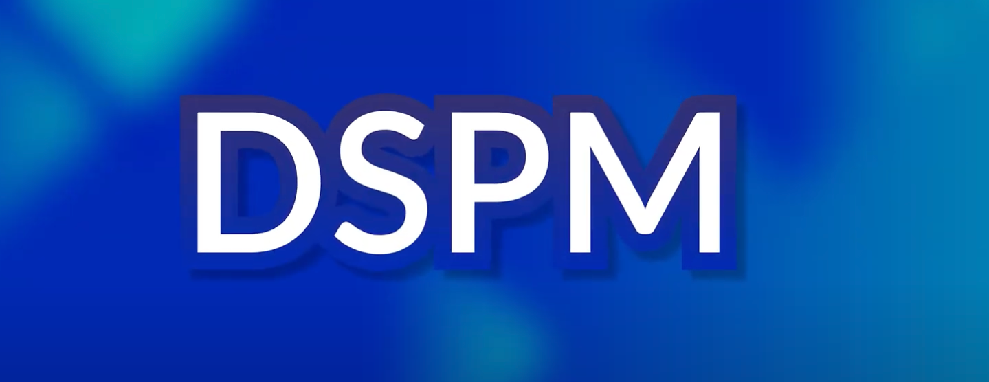 What is Data Security Posture Management (DSPM)?
