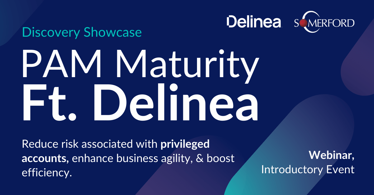 Privilege Access Management Maturity Showcase with Delinea