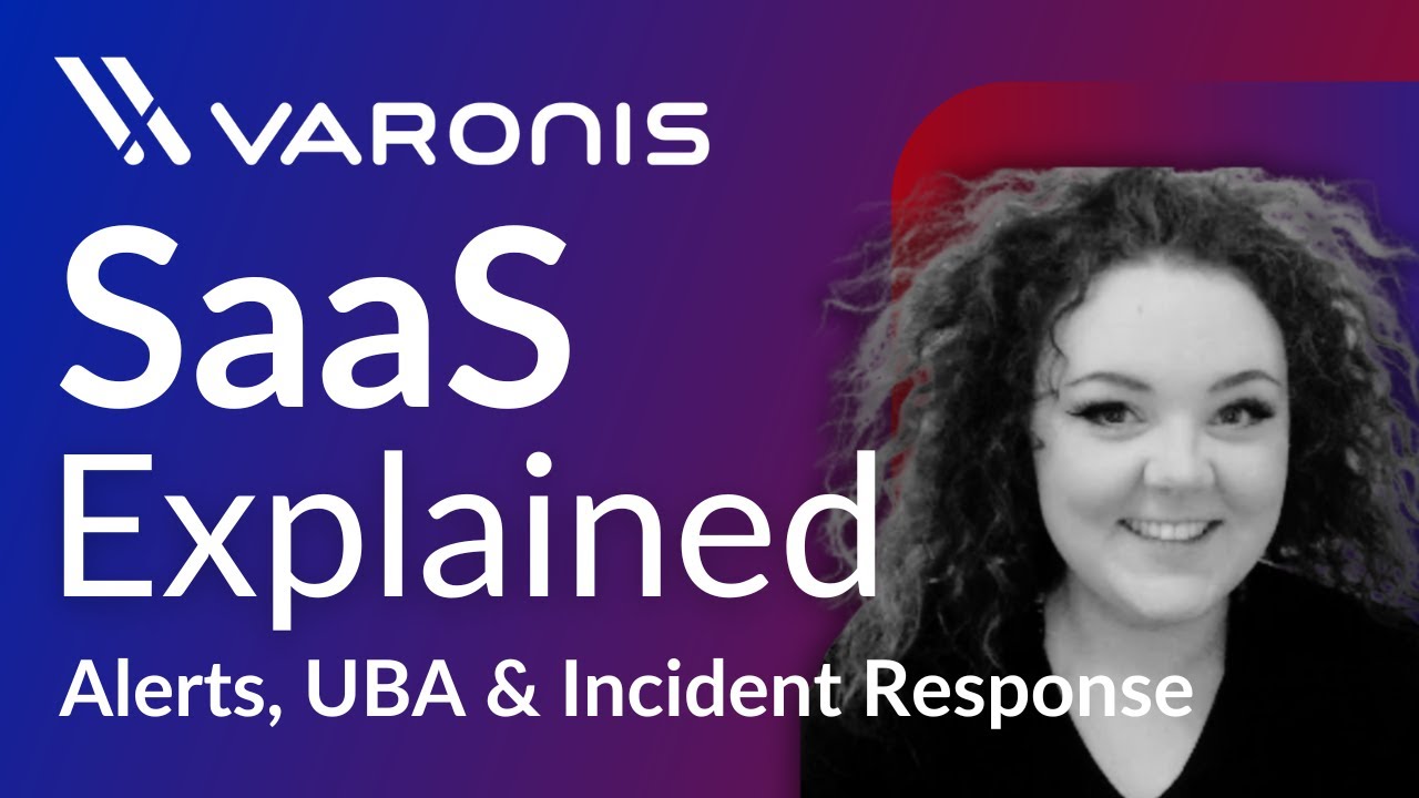 Varonis SaaS Explained - What is Varonis SaaS? - Episode 1 - Somerford ...