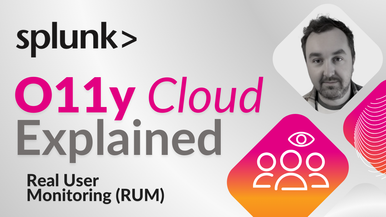 Splunk O11y Cloud Explained: Real User Monitoring (RUM) - Somerford ...