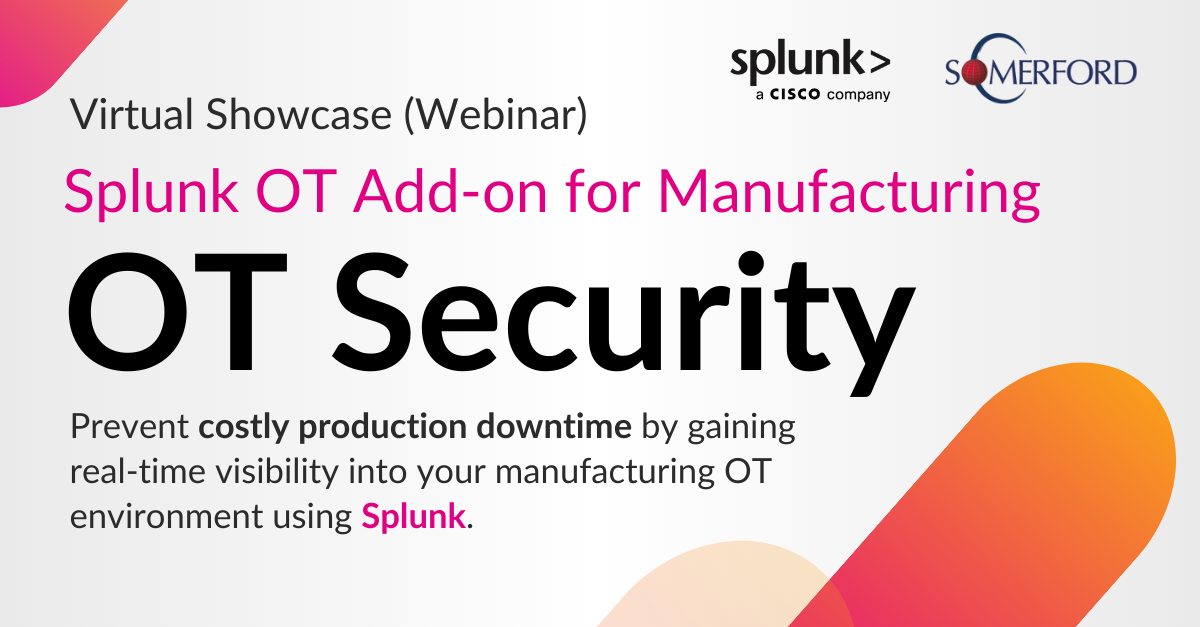 Manufacturing OT Security Showcase: Leveraging the Splunk OT Add-on ...